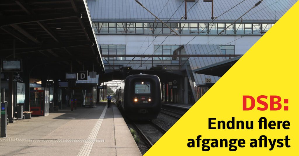 DSB: Endnu flere afgange aflyst - Nyhed24.dk DSB: Endnu flere afgange aflyst - Nyhed24.dk