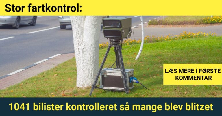 Stor fartkontrol: 1041 bilister kontrolleret så mange blev blitzet - Nyhed24.dk