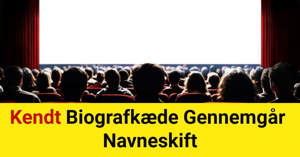 Kendt Biografkæde Gennemgår Navneskift - Nyhed24.dk