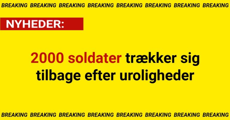 BREAKING: 2000 soldater trækker sig tilbage efter uroligheder - Nyhed24.dk