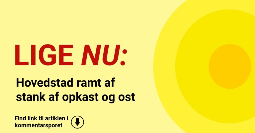 Hovedstad ramt af stank af opkast og ost - Nyhed24.dk